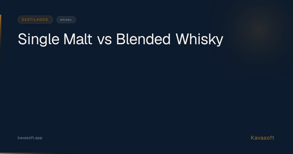 Single Malt vs Blended Whisky | Kavasoft
